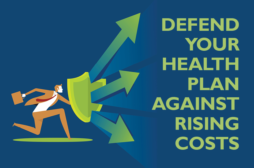Defend your health plan from rising costs